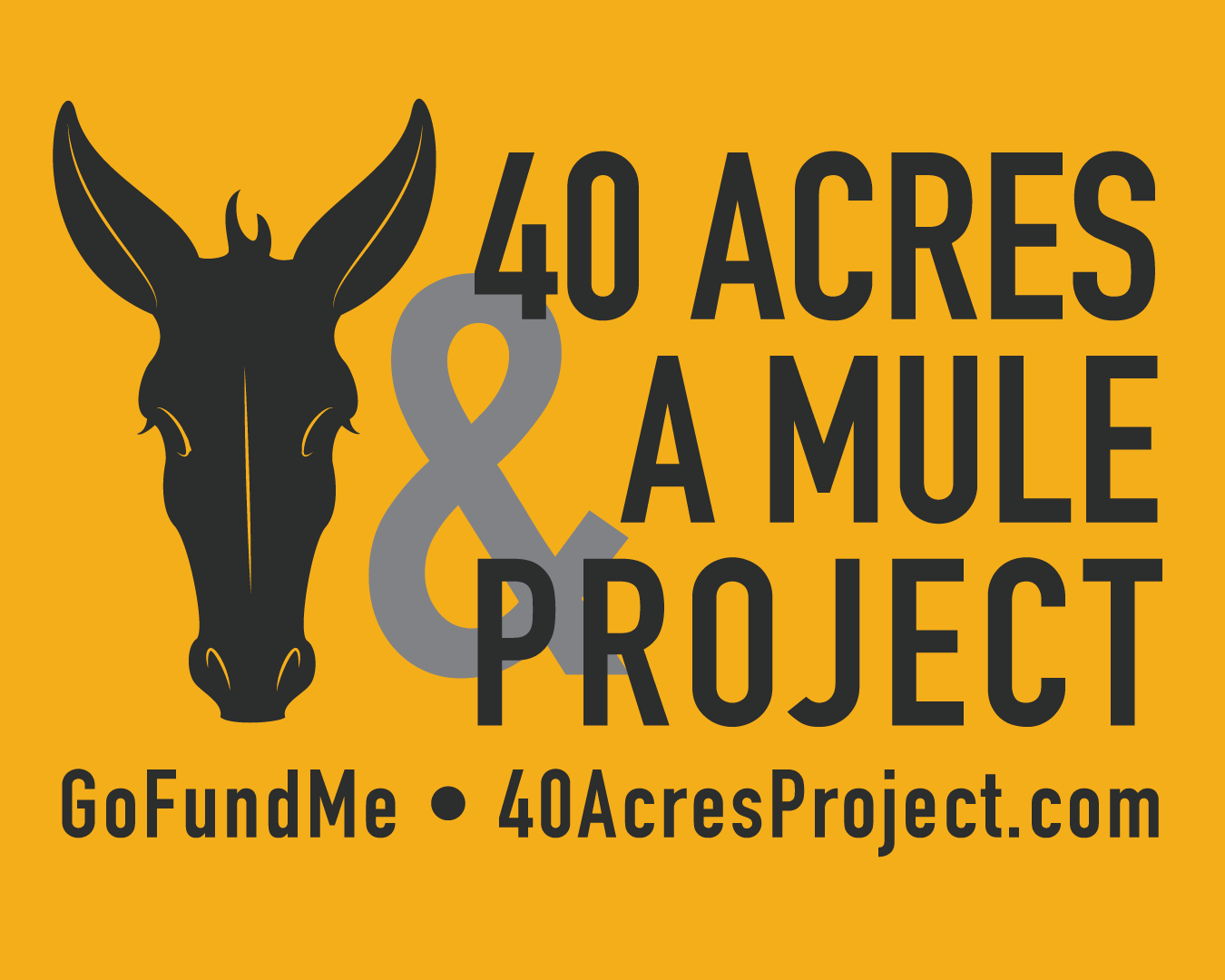 40 Acres A Mule Project 40 Acres A Mule Project